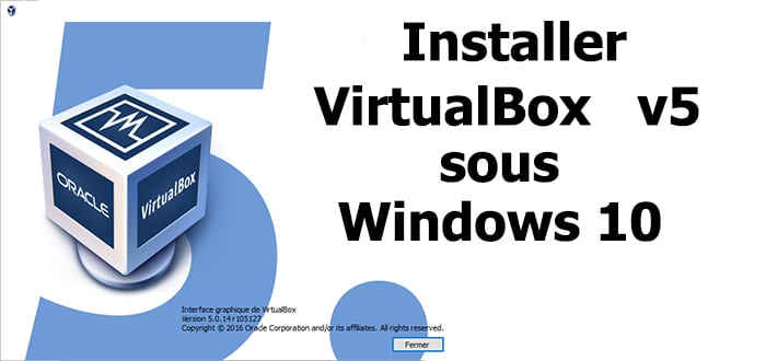 Installer VirtualBox version 5 - Blog EugeneToons